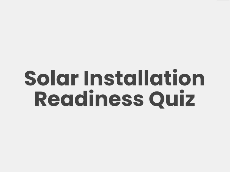Solar Readiness Quiz Template | Generate More Leads | involve.me