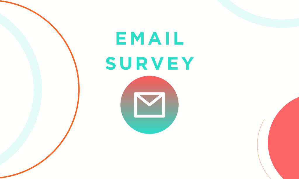 5 Easy Steps to Create An Email Survey in 10 Minutes